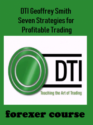 DTI Geoffrey Smith – Seven Strategies for Profitable Trading – Forexer Course