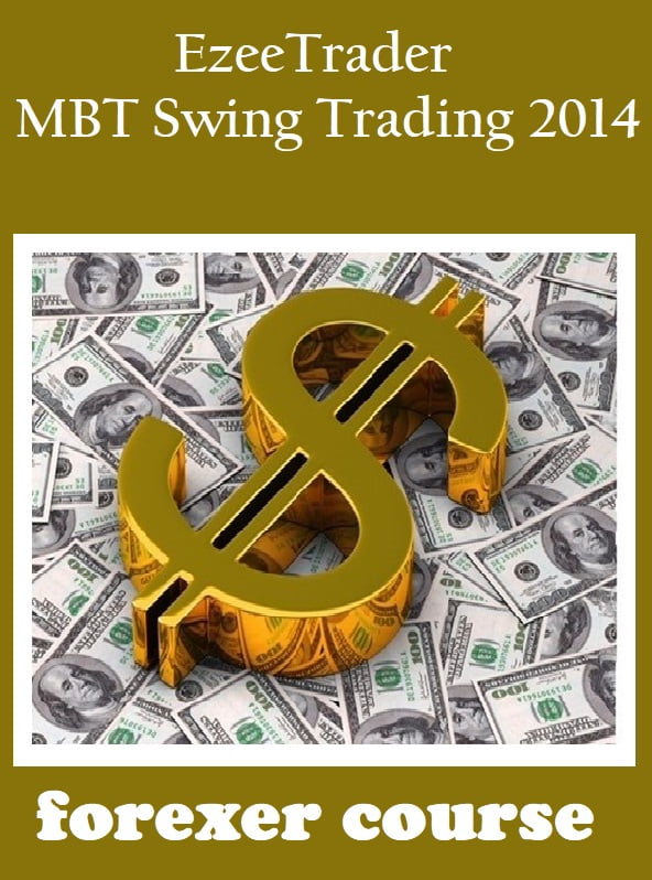 EzeeTrader – MBT Swing Trading 2014 - Forexer Course