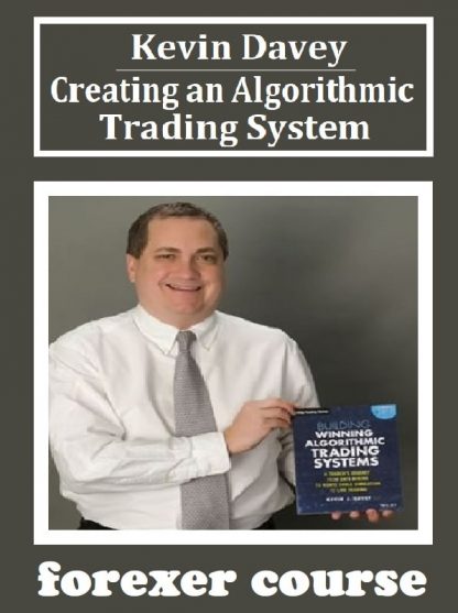 Kevin Davey Creating An Algorithmic Trading System Forexer Course