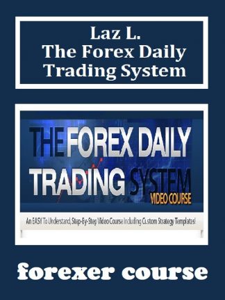 Laz L._The Forex Daily Trading System – Forexer Course