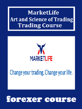 MarketLife – Art and Science of Trading – Trading Course - Forexer Course